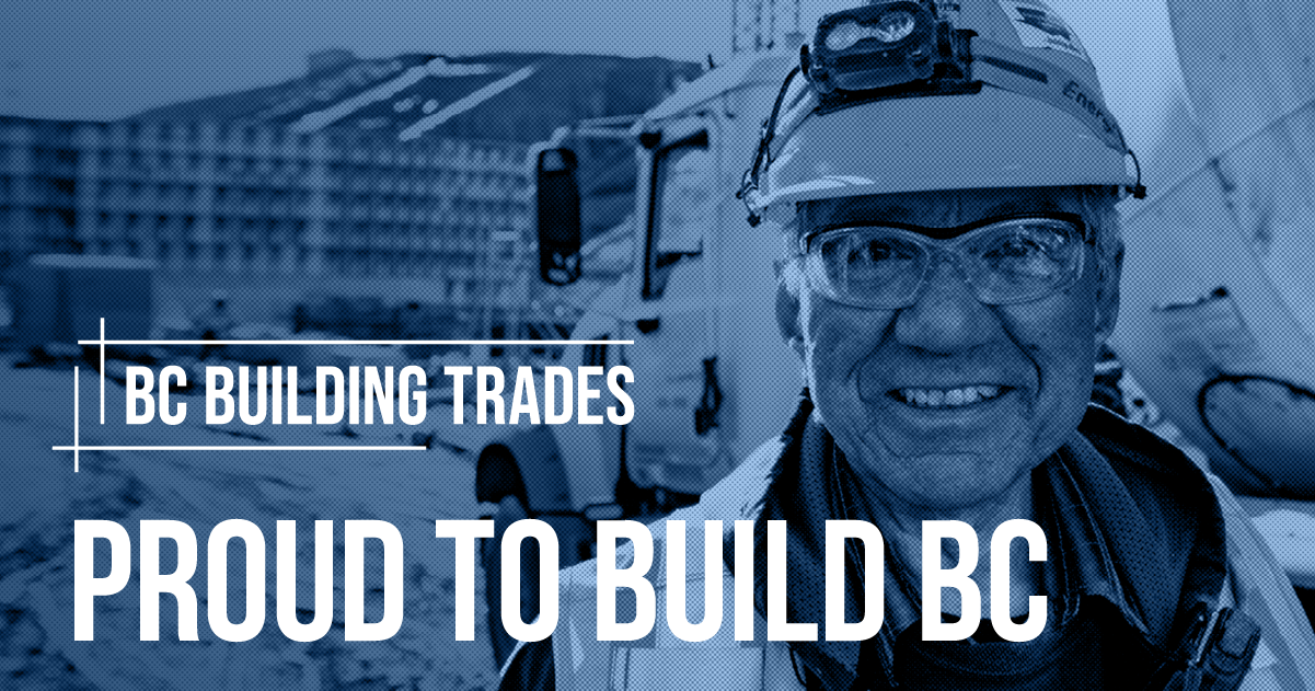 Proud to build BC - BC Building Trades